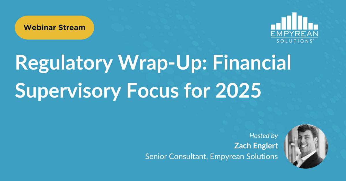 Webinar: 2025 Regulatory Focus - Empyrean Solutions