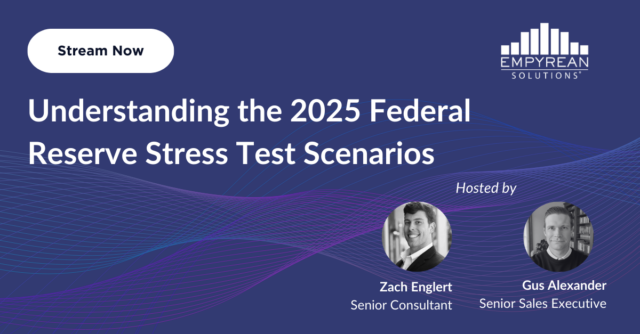 Webinar: 2025 Federal Reserve Stress Test - Empyrean Solutions